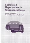 Controlled Hypotension in Neuroanaesthesia (Paperback) | Hooked