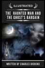 The Haunted Man and the Ghost's Bargain Illustrated (Paperback ...