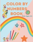 Color By Numbers Book: Kids Ages 3-5 - Coloring Book for Children ...