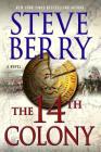 The 14th Colony: A Novel (Cotton Malone #11) (Hardcover) | Scuppernong ...