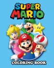 Super Mario Coloring Book: Coloring All Your Favorite Characters in ...