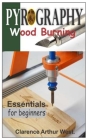 PYROGRAPHY. Wood Burning.: Essentials For Beginners. (Paperback) | Face ...
