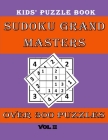 Sudoku Grand Masters: Sudoku puzzles for clever kids/ sudoku for kids 8 ...