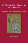 Mysticism and Philosophy in Al-Andalus: Ibn Masarra, Ibn Al-ʿarabī And ...
