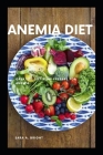 Anemia Diet: Greatest Diet plan Prepare for Anemia (Paperback ...
