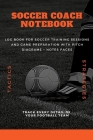 Soccer Coach Notebook Gift: Football Coach Training Log Book with Pitch ...