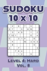 Sudoku 10 x 10 Level 4: Hard Vol. 8: Play Sudoku 10x10 Ten Grid With ...