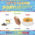 Let's Learn Portuguese: Food & Drinks: Portuguese Picture Words Book ...