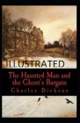 The Haunted Man and the Ghost's Bargain Illustrated (Paperback ...