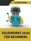 SOLIDWORKS 2020 For Beginners (Large Print / Paperback) | Hooked