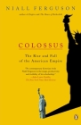 Colossus: The Rise and Fall of the American Empire (Paperback) | Hooked