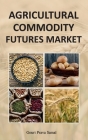 Agricultural Commodity Futures Market (Hardcover) | Viewpoint Books