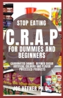 Stop Eating Crap for Dummies and Beginners: Carbonated Drinks, Refined ...