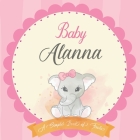 Baby Alanna A Simple Book of Firsts: First Year Baby Book a Perfect ...
