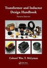 Transformer and Inductor Design Handbook (Hardcover) | Prairie Lights Books