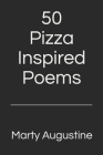 50 Pizza Inspired Poems (Paperback) | DIESEL, A Bookstore