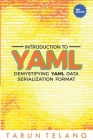 Introduction to YAML: Demystifying YAML Data Serialization Format (Paperback) | Print: A Bookstore