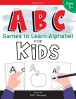 ABC Games to Learn Alphabet for Kids, Volume 1: for Ages 3+ Activity ...